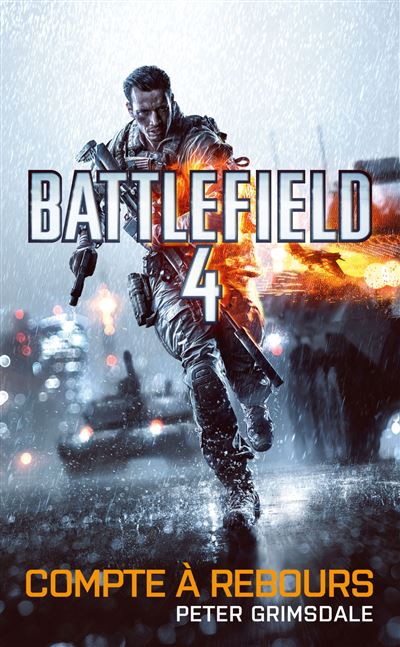 Battlefield 4 : Compte à rebours Compte à rebours - broché - Peter ...