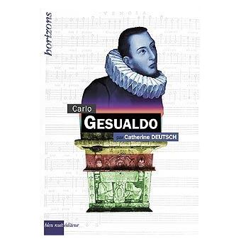 Carlo Gesualdo - broché - Catherine Deutsch - Achat Livre | fnac