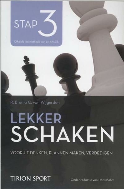 Lekker schaken stap - 3 vooruitdenken/ plannen maken/ verdedigen - Cor ...