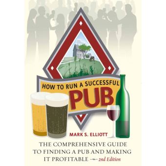 How To Run A Successful Pub - ebook (ePub) - Mark S. Elliott - Achat ...