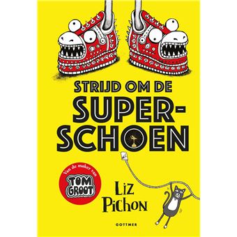 Strijd om de superschoen - cartonné - Liz Pichon, Maria Postema - Achat ...