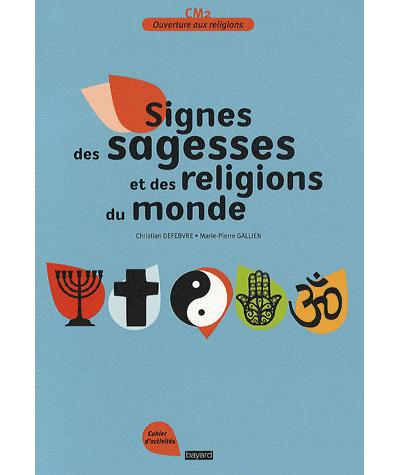 Signes des sagesses et des religions du monde - cahier cm2 Cahier d ...