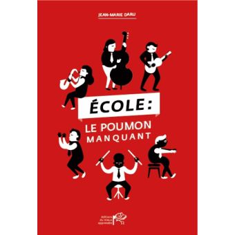 Ecole, le poumon manquant Poser un regard critique et constructif sur ...