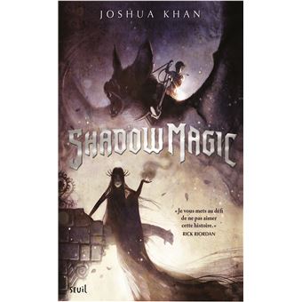 Shadow Magic - Tome 1 - Shadow Magic - Joshua Khan - broché - Achat ...
