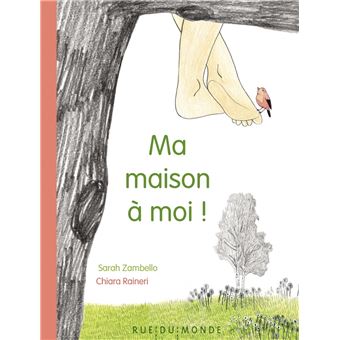 Ma maison à moi ! - broché - Sarah Zambello, Chiara Raineri, Alain ...
