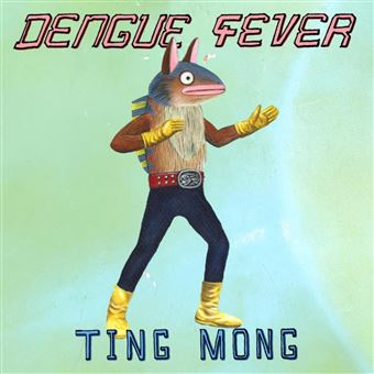 Dengue Fever - Ting mong - Compra música na Fnac.pt