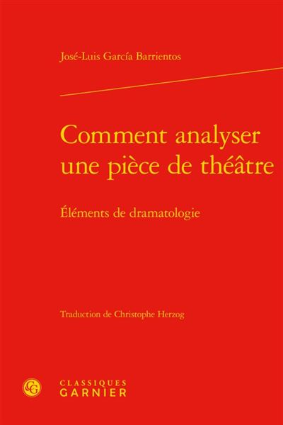 Comment analyser une pièce de théâtre Éléments de dramatologie - relié ...