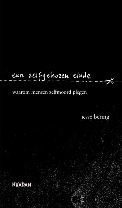 Een zelfgekozen einde Waarom mensen zelfmoord plegen - broché - Jesse ...