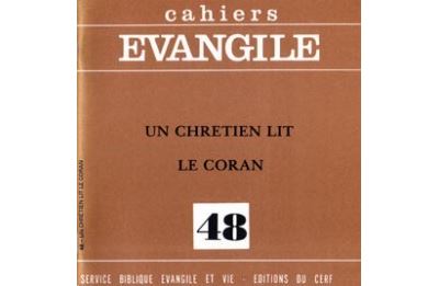 Cahiers Evangile numéro 48 Un chrétien lit le Coran Tome 48 - broché ...