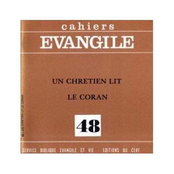 Cahiers Evangile numéro 48 Un chrétien lit le Coran Tome 48 - broché ...