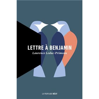 Lettre à Benjamin - broché - Laurence Leduc-Primeau - Achat Livre | fnac