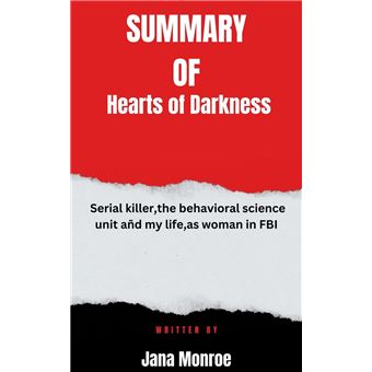 Summary of Hearts of Darkness Serial killer,the behavioral science unit ...