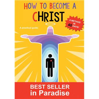 How to become a christ A method in forthy days! - broché - Toi Tout ...