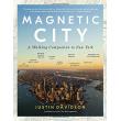 Magnetic city An Ambler's companion to New York - broché - Justin ...