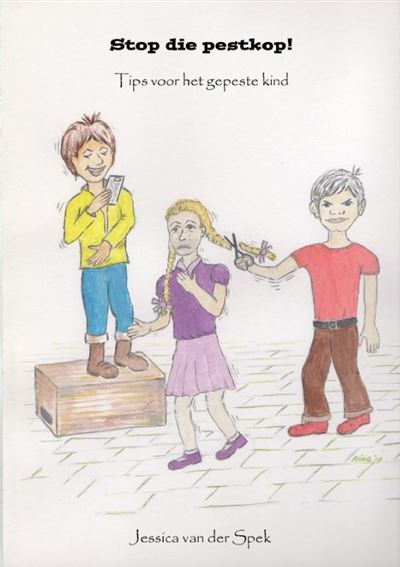 Stop die pestkop! tips voor het gepeste kind - broché - Jessica Van Der ...