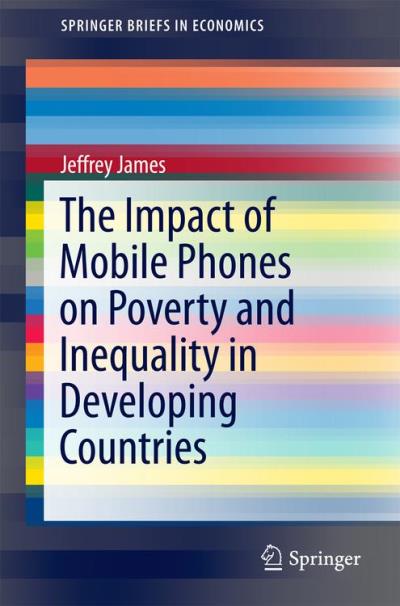 The impact of mobile phones on poverty and inequality in developing countries - Poche - Jeffrey ...