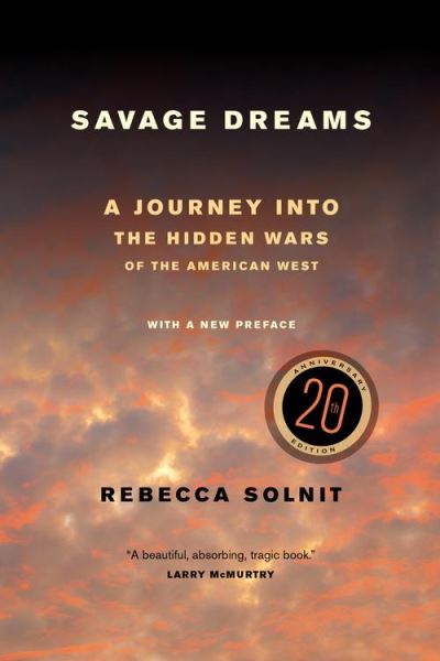 Savage dreams A journey into the landscape wars of the American West - Poche - Rebecca Sonit ...