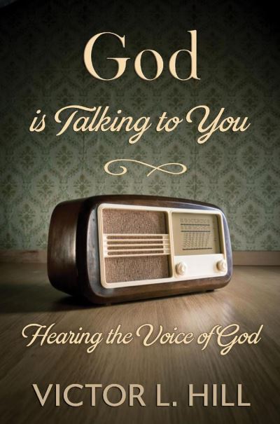 God is Talking to You: Hearing the Voice of God - ebook (ePub) - Victor ...