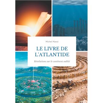 Le livre de l'Atlantide Révélations sur le continent oublié - broché ...