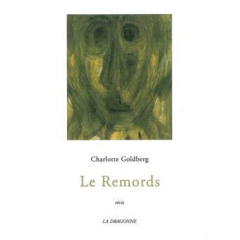 Le Remords - broché - Charlotte Goldberg - Achat Livre | fnac