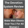 The Devotion System Review - Make Man Obsess Over You ( For All Women ) - ebook (ePub) - Miss ...