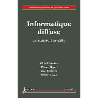 Informatique diffuse des concepts a la realite collection in - broché ...