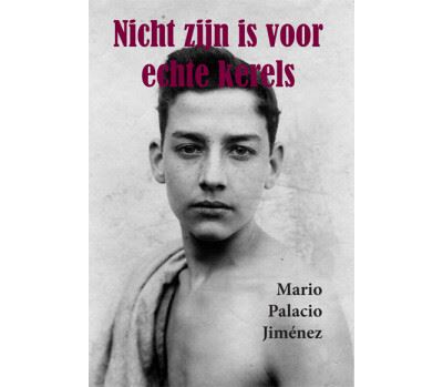 Nicht zijn is voor echte kerels - broché - Mario Palacio Jiménez ...