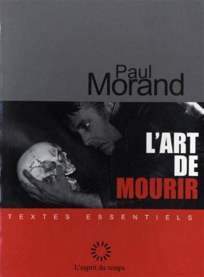 L'art de mourir - 2e édition - broché - Paul Morand - Achat Livre | fnac