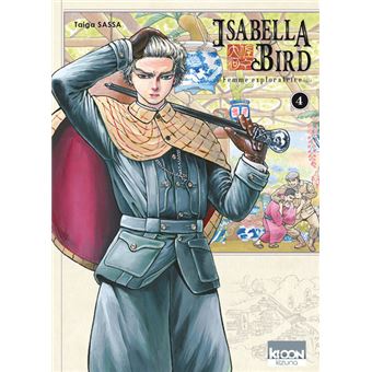 Isabella Bird - femme exploratrice - Tome 04 - Isabella Bird - Femme ...