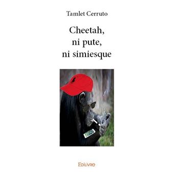 Cheetah, ni pute, ni simiesque - broché - Tamlet Cerruto - Achat Livre ...