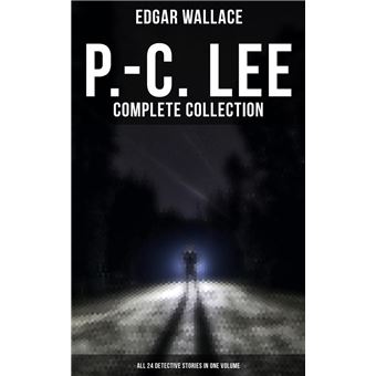 P.-C. Lee: Complete Collection (All 24 Detective Stories in One Volume ...