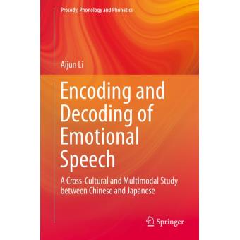 Encoding and decoding of emotional speech - relié - Aijun Li - Achat ...