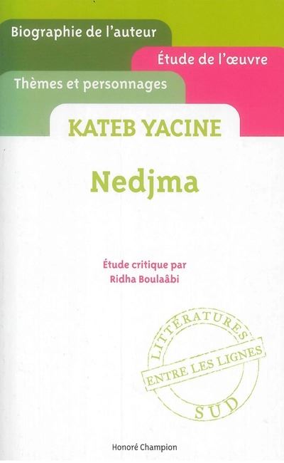 Nedjma. Kateb Yacine Nedjma - broché - Ridha Boulaâbi - Achat Livre | fnac
