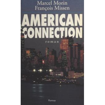 American connection roman - Marcel Morin, François Missen - Achat Livre ...