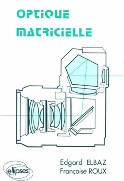 Optique matricielle - Cours - Edgard Elbaz, Françoise Roux - Achat ...