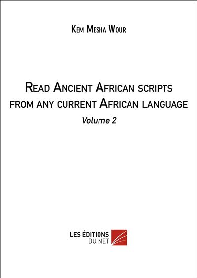 Read Ancient African scripts from any current African language Volume 2 ...
