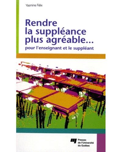 Rendre la suppleance plus agreable pour l'enseignant... - broché ...