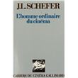 L'homme ordinaire du cinéma - Jean-Louis Schefer - Achat Livre | fnac
