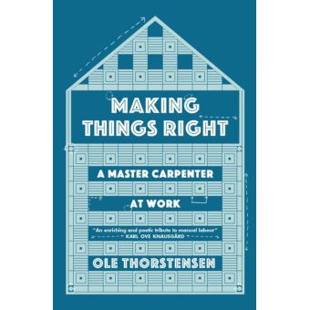 Making Things Right A Master Carpenter at Work - ebook (ePub) - Ole ...
