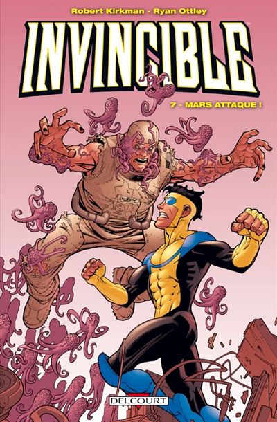 Invincible - Mars attaque ! Tome 07 - Invincible - KIRKMAN-R+OTTLEY-R ...