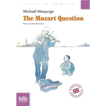 The Mozart Question - Poche - Michael Morpurgo, Michael Foreman - Achat ...