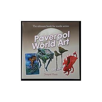 Paverpol world art the ultimate book for textile artists - broché ...