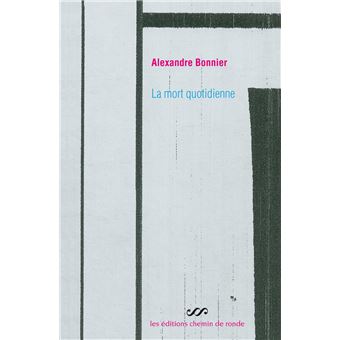 La mort quotidienne - broché - Alexandre Bonnier - Achat Livre | fnac