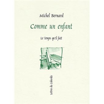 Comme un enfant - broché - Michel Bernard - Achat Livre | fnac
