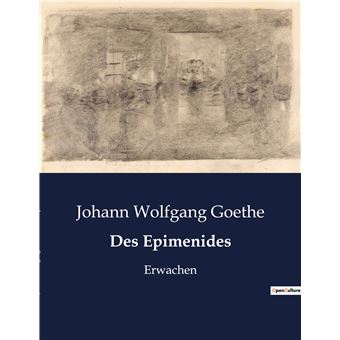 Des Epimenides Erwachen - broché - Johann Wolfgang Von Goethe - Achat ...