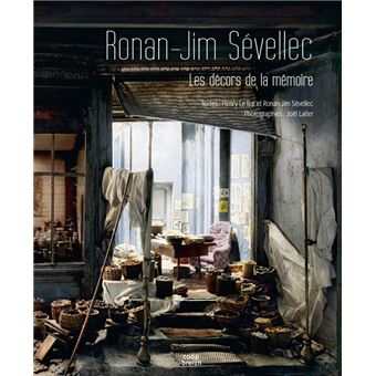Ronan-Jim Sévellec Les décors de la mémoire - broché - Henry Le Bal ...