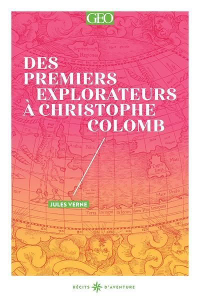 Des premiers explorateurs à Christophe Colomb Tome 1 - broché - Jules ...