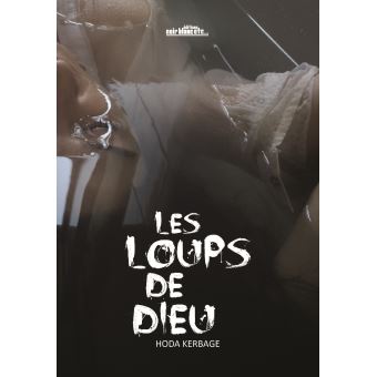 Les loups de Dieu - broché - Hoda Kerbage - Achat Livre | fnac