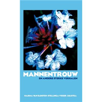 Mannentrouw en andere sterke verhalen - broché - Luuk Hajema, Sjon ...