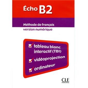 Dvd rom echo b2 pour tbi collection ressources - methode de francais - version numerique - Livre ...